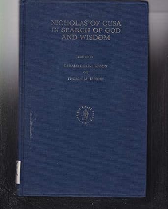 Amazon.com: Nicholas of Cusa: In Search of God and Wisdom : Essays in ...