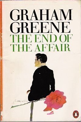 The End of the Affair by Graham Greene (1977-08-25): Graham Greene ...