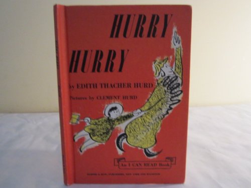 Hurry, Hurry (I Can Read Books): Hurd, Edith Thacher, Clement Hurd ...