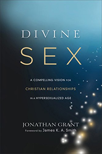 『Divine Sex: A Compelling Vision for Christian Relationships - 読書メーター