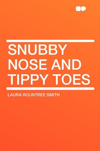 Buy Snubby Nose and Tippy Toes Book Online at Low Prices in India ...