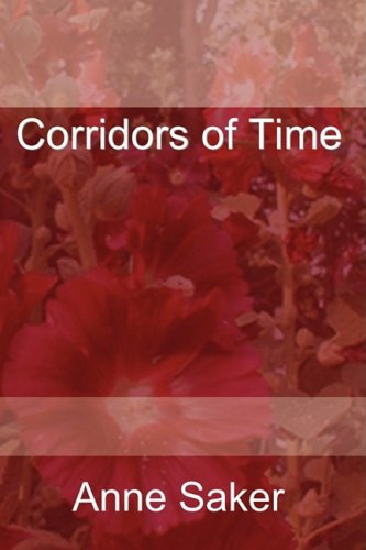 Corridors of Time: Anne Saker: 9781849239257: Amazon.com: Books
