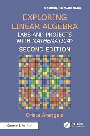 Exploring Linear Algebra: Labs and Projects with Mathematica (R ...