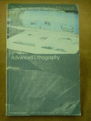 Manual of Advanced Lithography (The Thames & Hudson Manuals) : Vicary ...