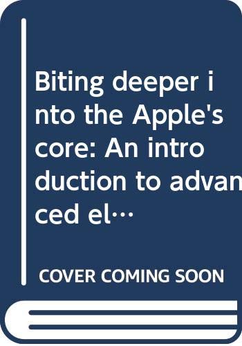 Biting Deeper Into the Apple's Core: An Introduction to Advanced ...