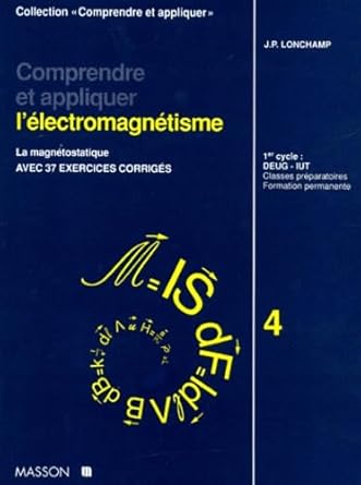 Amazon.fr - Comprendre Et Appliquer L'Electromagnetisme. Tome 4, La ...