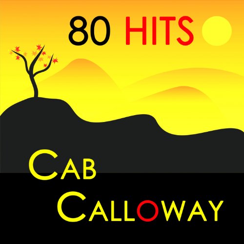 Écouter 80 Hits : Cab Calloway de Cab Calloway sur Amazon Music