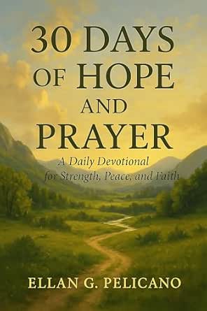 30 Days of Hope and Prayer: A Daily Devotional for Strength, Peace, and ...