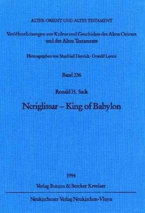 Neriglissar: King of Babylon (Alter Orient und Altes Testament): Sack ...
