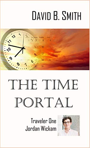 The Time Portal - Kindle edition by Smith, David B.. Religion ...