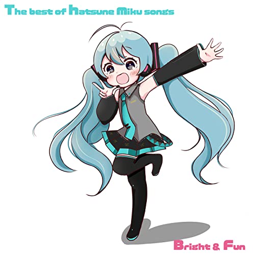Play The best of hatsune miku songs -Bright and fun- by Hatsune Miku on ...
