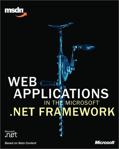 Web Applications in the Microsoft .Net Framework (MSDN): Microsoft Pr ...