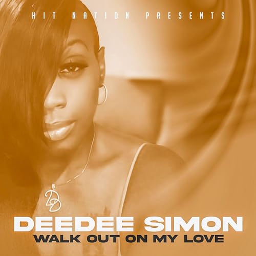 Play Walk out on My Love by Dee Dee Simon on Amazon Music
