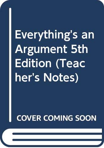 Everything's an Argument, 5th Edition (Teacher's Notes): Andrea A ...