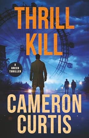 Amazon.com: Thrill Kill: 9781837566426: Curtis, Cameron: Books