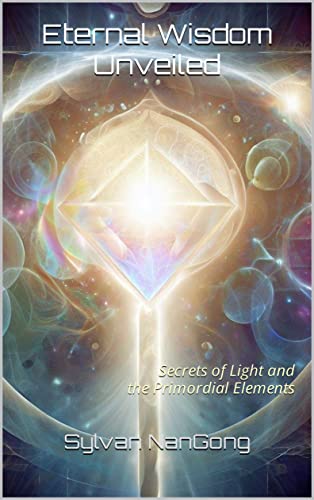 Amazon.com: Eternal Wisdom Unveiled: Secrets of Light and the ...