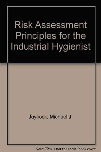 Risk Assessment Principles for the Industrial Hygienist : Buy Online at ...