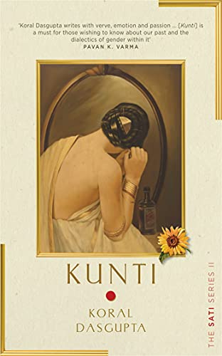 Kunti: The Sati Series II eBook : Dasgupta, Koral: Amazon.in: Kindle Store