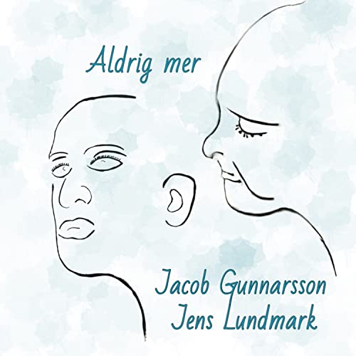 Play Aldrig mer by Jacob Gunnarsson feat. Jens Lundmark on Amazon Music ...