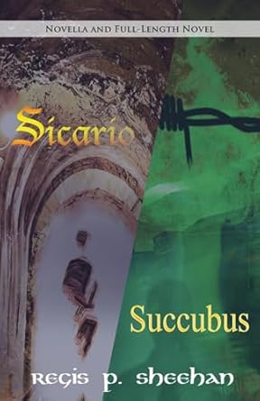 Sicario / Succubus: Regis P Sheehan: 9781506900377: Amazon.com: Books