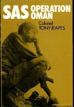 SAS Operation Oman: Jeapes, Tony: 9780898390544: Amazon.com: Books