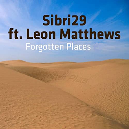 Amazon MusicでSibri29 & Leon MatthewsのForgotten Placesを再生する