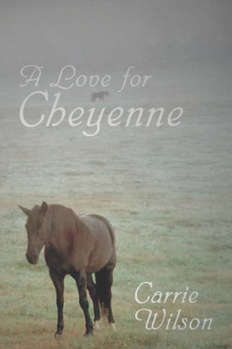 A Love for Cheyenne: Wilson, Carrie: 9781413799705: Amazon.com: Books