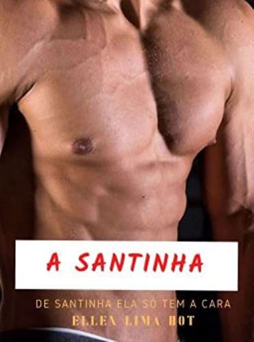 Amazon.com.br eBooks Kindle: A santinha, Lima, Ellen, Neves, Luaan