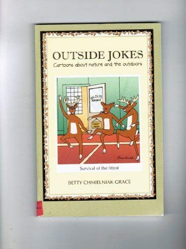 Outside Jokes: Cartoons About Nature and the Outdoors: Betty Chmielniak ...