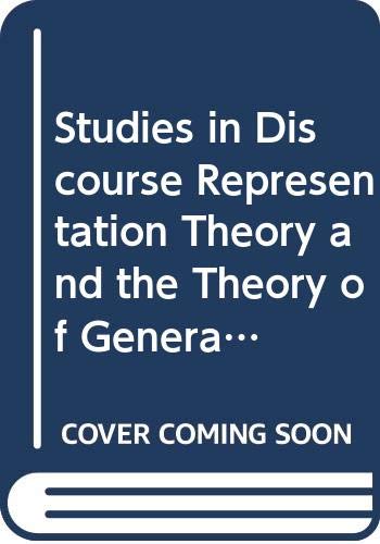 Studies in discourse representation theory and the theory of ...