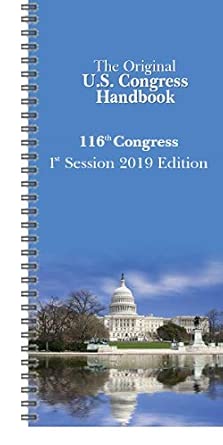 The Original U.S. Congress Handbook 2019: 116th Congress, 1st Session ...