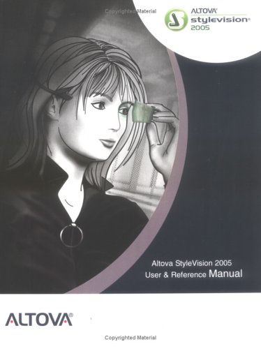 Altova StyleVision 2005 User & Reference Manual: Altova: 9781933210025 ...