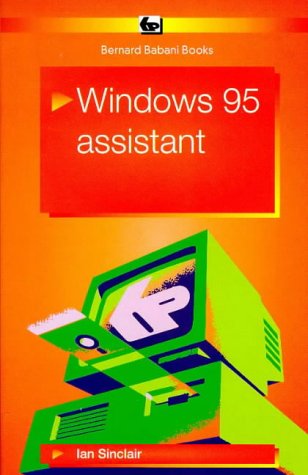 Windows 95 Assistant (BP): Sinclair, Ian: 9780859344210: Amazon.com: Books