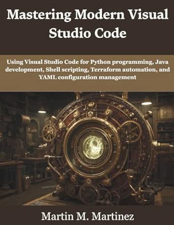 Mastering Modern Visual Studio Code: Using Visual Studio Code for ...