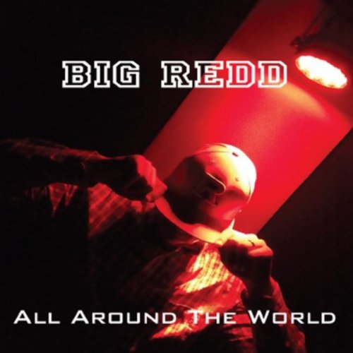 Amazon.com: All Around the World : Big Redd: Digital Music