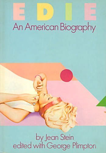 Edie, An American Biography: Stein, Jean, Illus. with photos ...