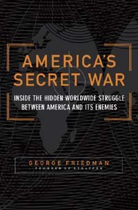 America's Secret War: Inside the Hidden Worldwide Struggle Between the ...