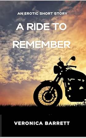 Amazon.com: A Ride to Remember : An Erotic Short Story eBook : Barrett ...
