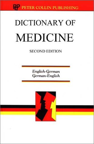 Amazon.com: German Dictionary of Medicine: 9781901659443: Collin, P. H ...