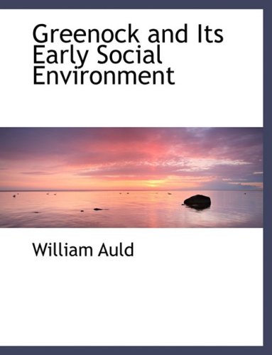 Amazon.com: Greenock and Its Early Social Environment: 9780554473260 ...
