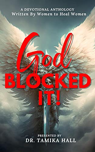 God Blocked It! (She Wins By Faith) - Kindle edition by Hall, Dr. Tamika. Religion ...
