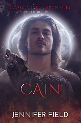 CAIN (Blood Angel Chronicles Book 5) - Kindle edition by Field ...
