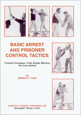 Amazon | Basic Arrest and Prisoner Control Tactics: Practical ...