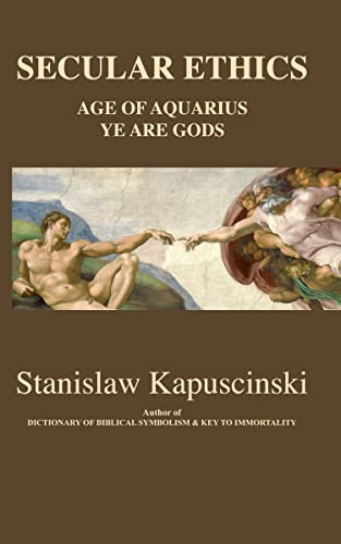 Secular Ethics: Age of Aquarius - Ye are Gods - Kindle edition by ...