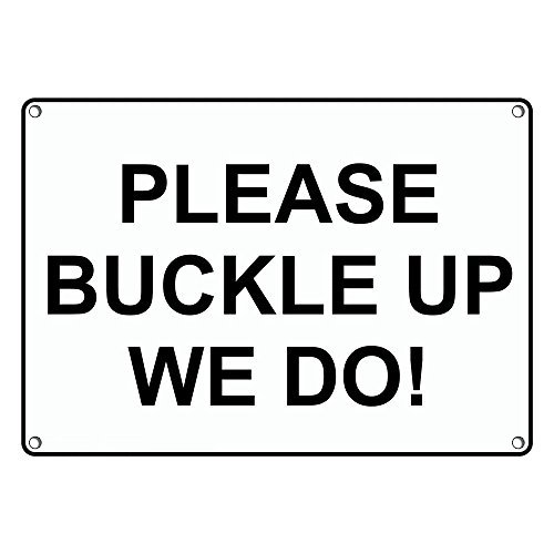 Amazon.com: Weatherproof Plastic Please Buckle Up We Do! Sign with ...