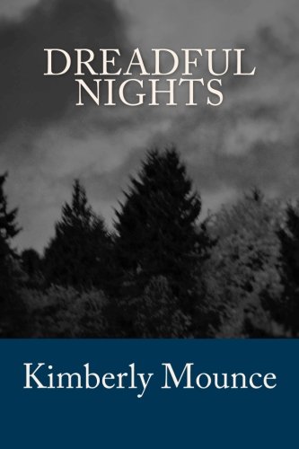 Dreadful Nights: Mounce, Kimberly: 9780996023900: Amazon.com: Books