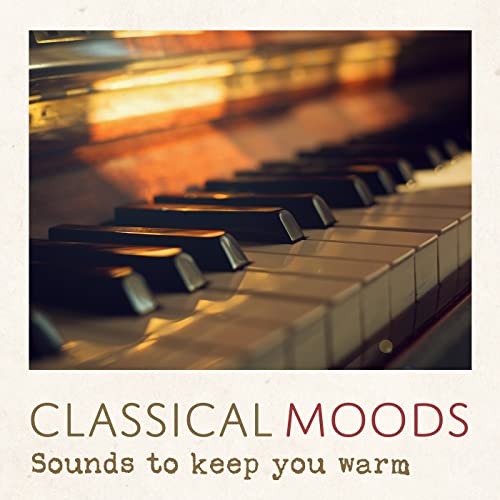 Classical Moods: Sounds to keep you warm de Relaxing BGM Project no ...
