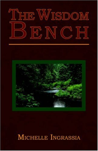 The Wisdom Bench: Amazon.co.uk: Ingrassia, Michelle: 9781414104522: Books