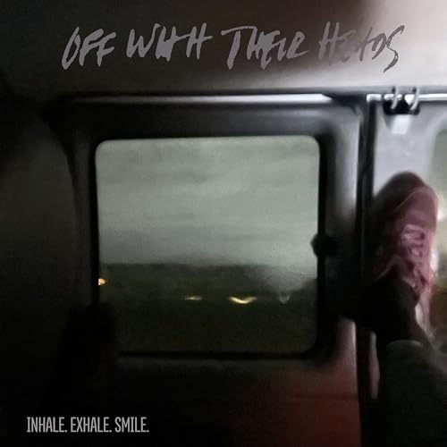 Play Inhale. Exhale. Smile. by Off With Their Heads on Amazon Music ...