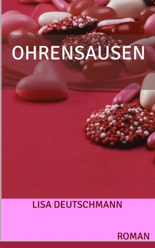 Ohrensausen (German Edition): Deutschmann, Lisa: 9781494886721: Amazon ...